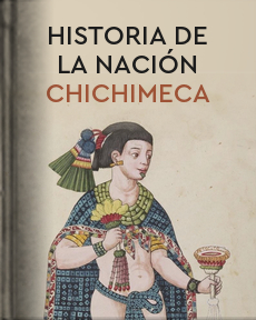 El Libro Total. Historia de la Nación Chichimeca. Fernando de Alva ...