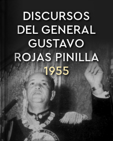 El Libro Total. Discursos del General Gustavo Rojas Pinilla 1955 ...