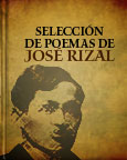 El Libro Total. Selección de poemas de José Rizal. José Rizal