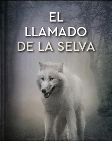 El Libro Total. El llamado de la selva. Jack London